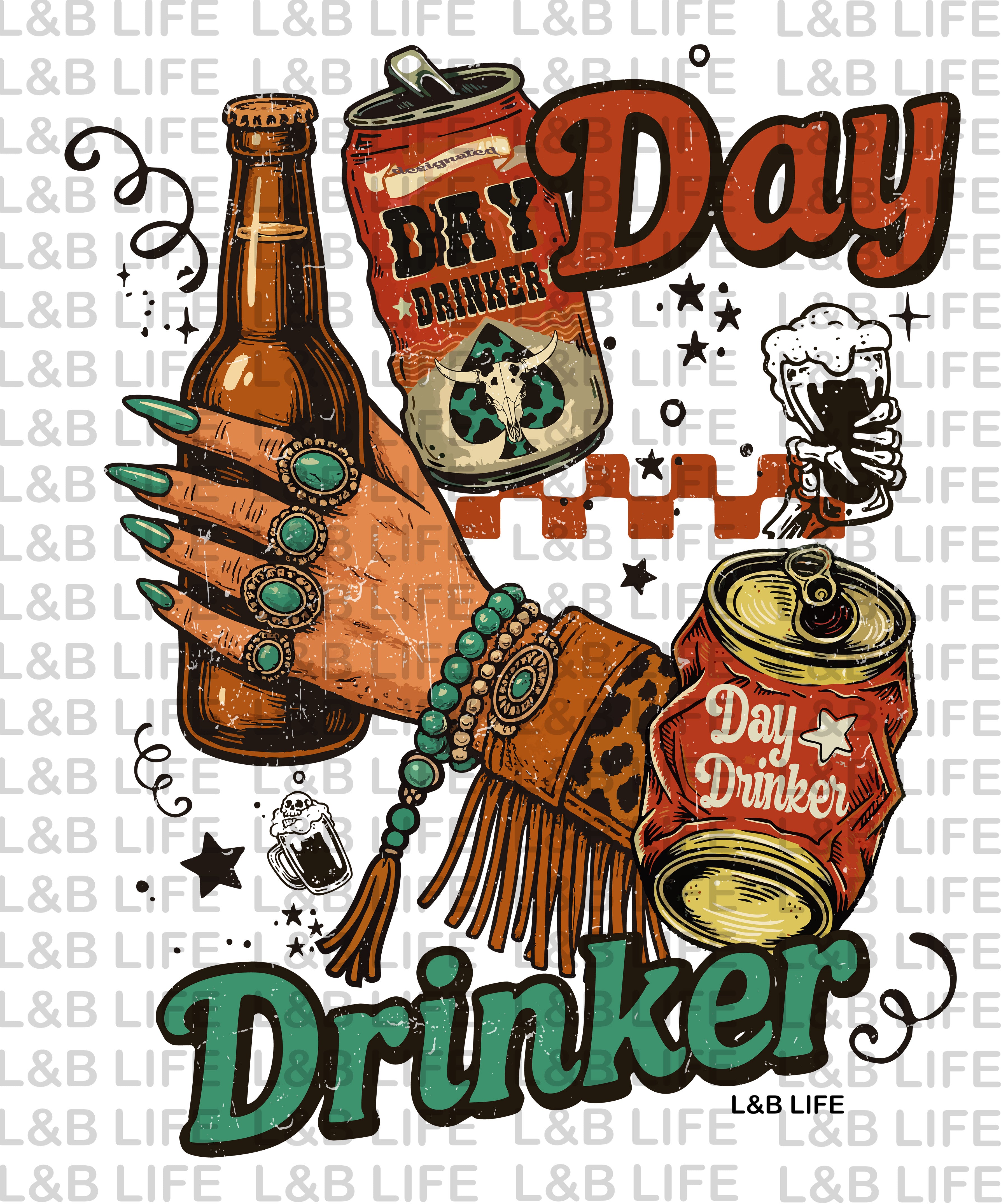 DAY DRINKER - Lucky and Blessed Life LLC / L&B Life